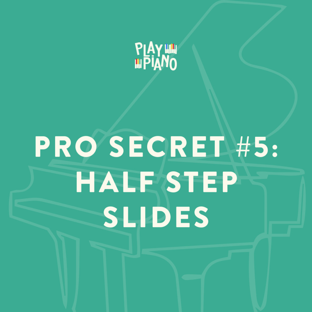 Pro Secret #5: Half Step Slides - PlayPiano