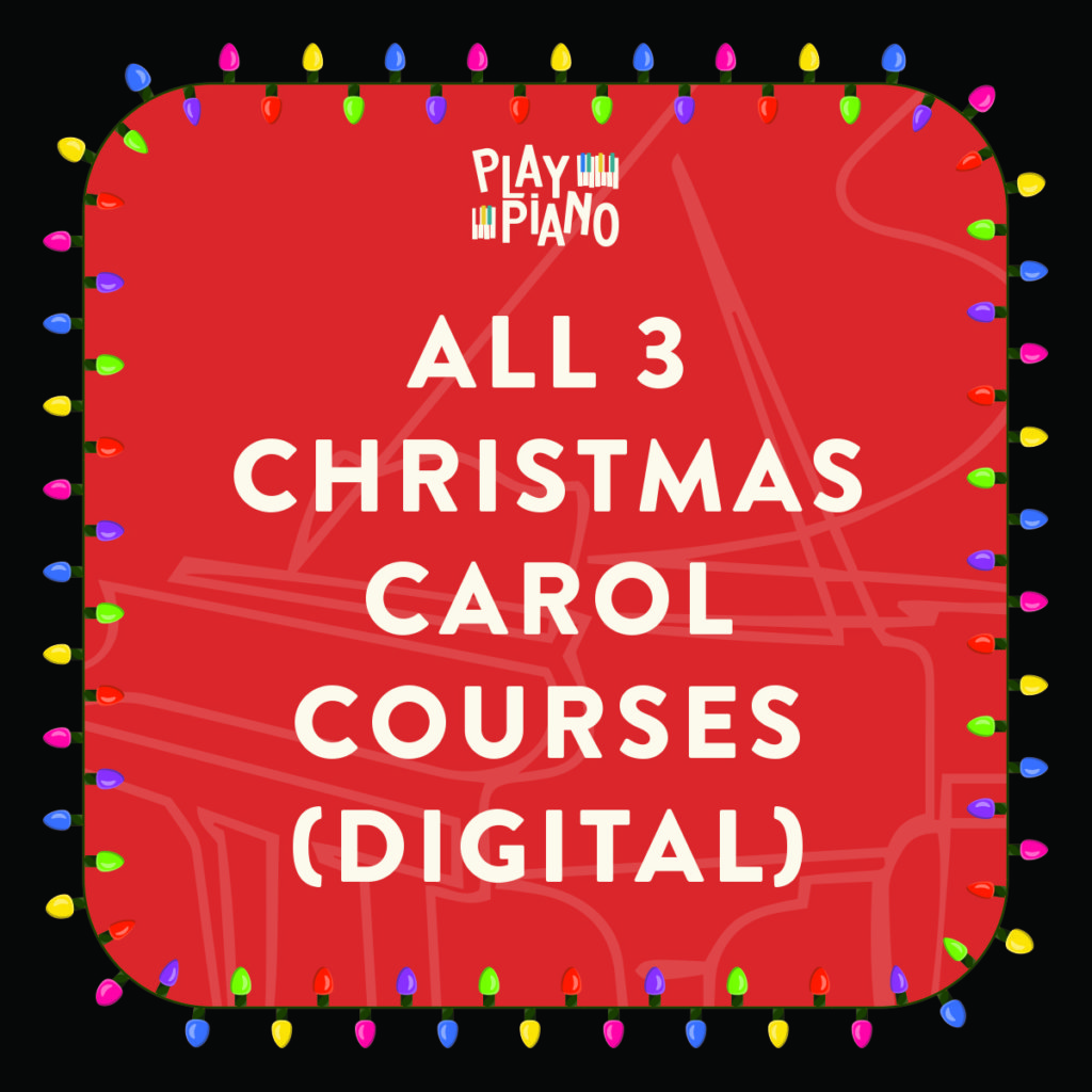 ALL 3 Christmas Carol Courses! (Digital) - PlayPiano